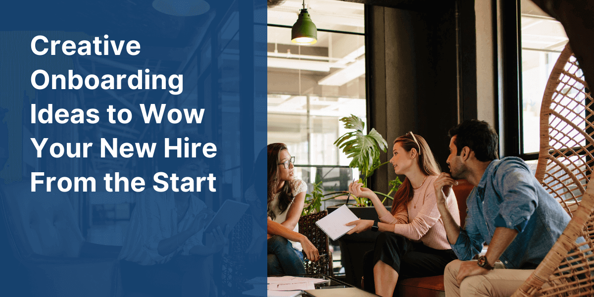 Wow Your New Hire: Best Creative Onboarding Ideas